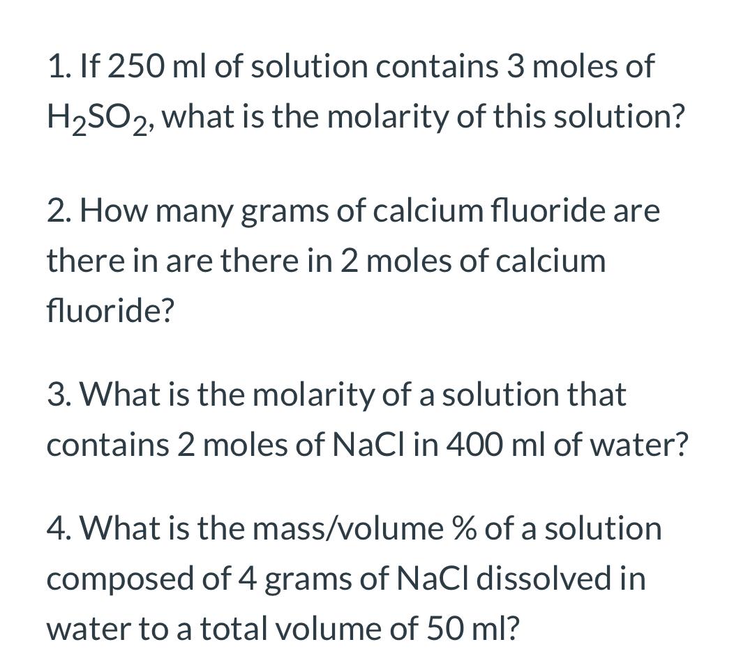 Solved If 250ml ﻿of solution contains 3 ﻿moles of H2SO2, | Chegg.com