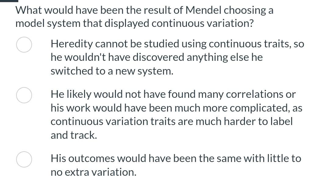 Solved What would have been the result of Mendel choosing a | Chegg.com