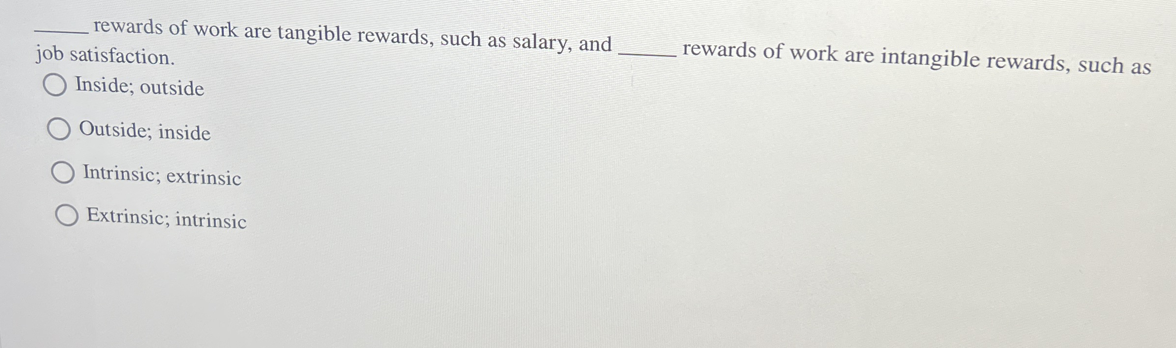 Solved rewards of work are tangible rewards, such as salary, | Chegg.com