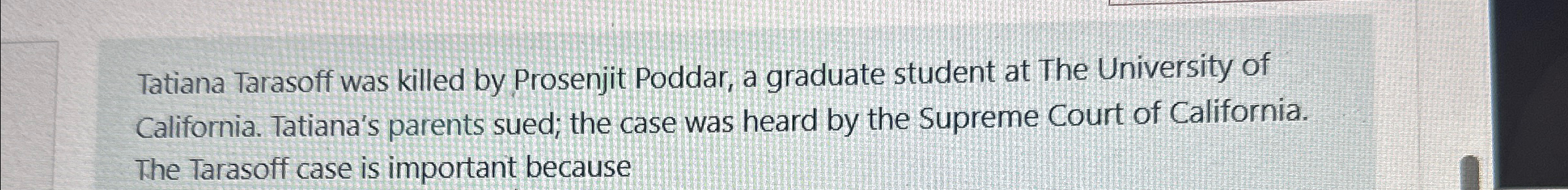 Solved Tatiana Tarasoff was killed by Prosenjit Poddar, a | Chegg.com
