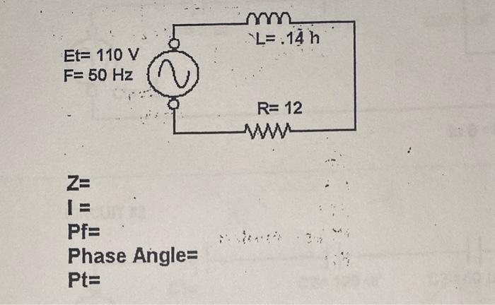 Solved Z= I = Pf= Phase Angle= Pt= | Chegg.com
