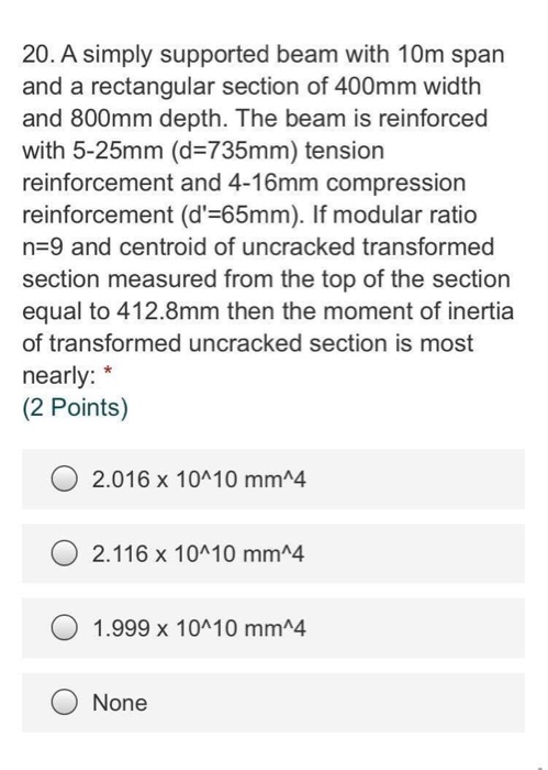 Solved 20. A simply supported beam with 10m span and a | Chegg.com