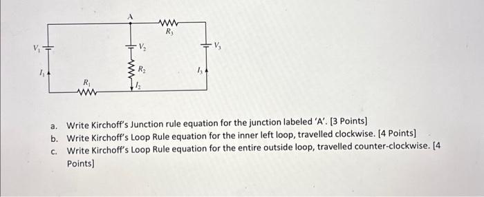 Solved a. Write Kirchoff's Junction rule equation for the | Chegg.com