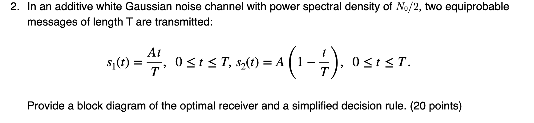 In an additive white Gaussian noise channel with | Chegg.com