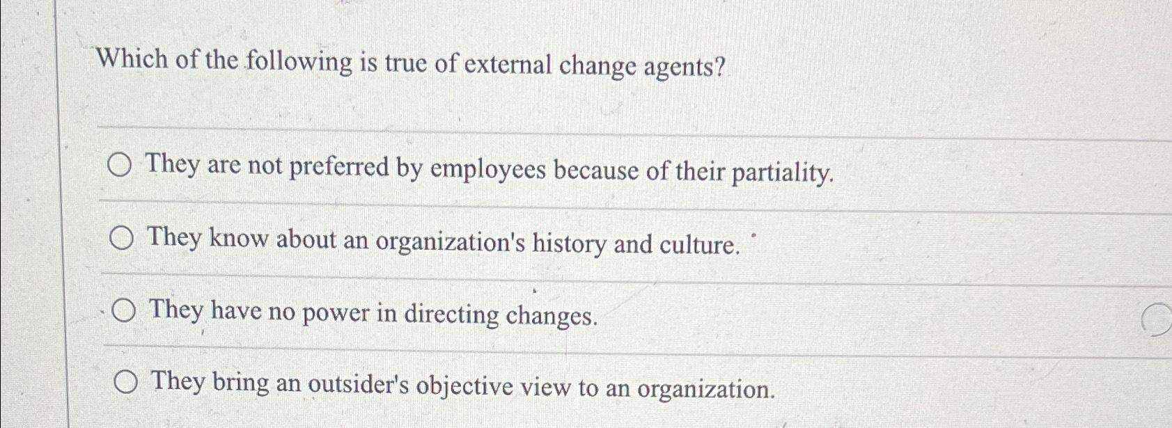 Solved Which of the following is true of external change | Chegg.com