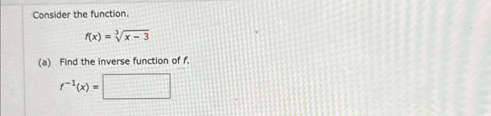 Solved Consider the function.f(x)=x-33(a) ﻿Find the inverse | Chegg.com