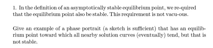 Solved 1. In the definition of an asymptotically stable | Chegg.com