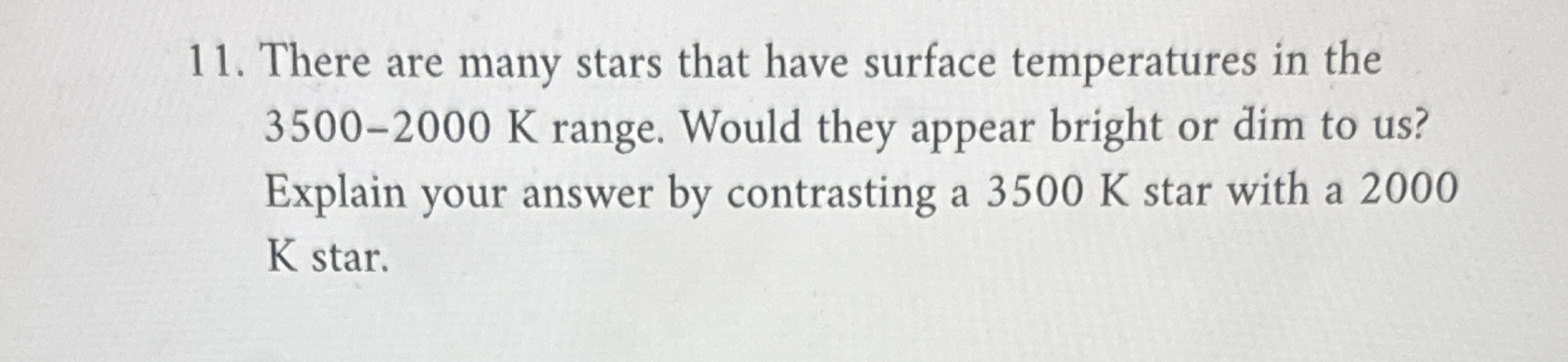 Solved There are many stars that have surface temperatures | Chegg.com
