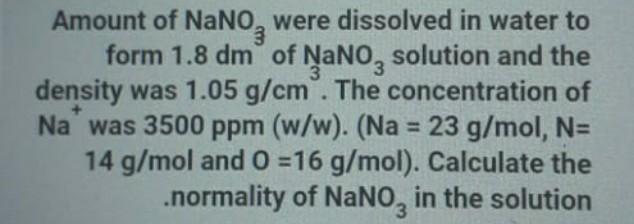 Solved Amount of NaNo, were dissolved in water to form 1.8 | Chegg.com