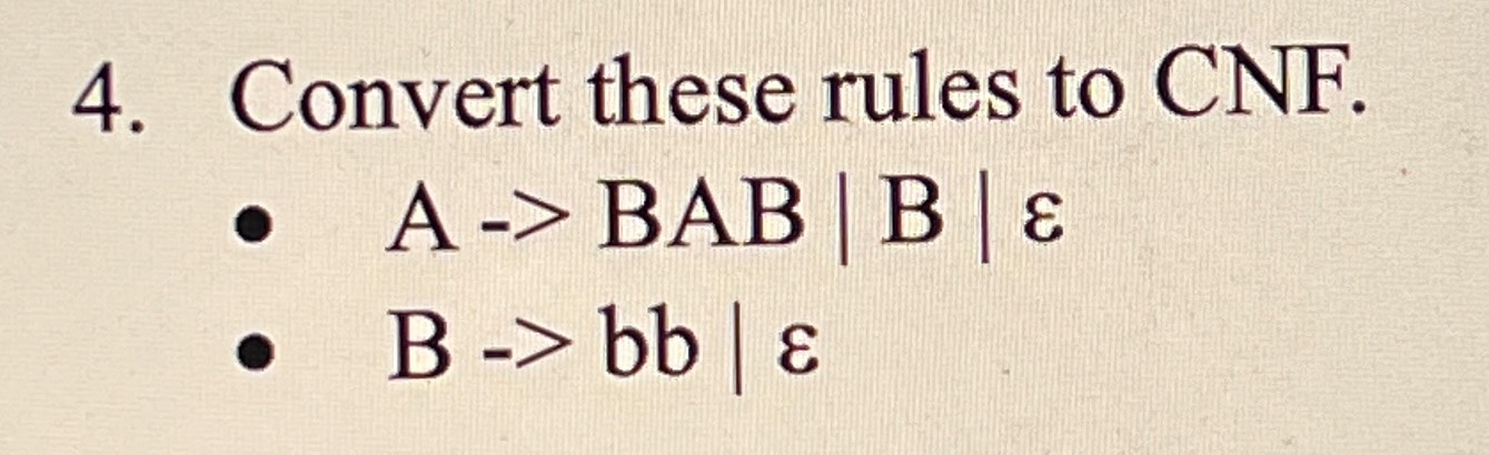 Solved Convert these rules to CNF.A→BAB|B|εB→bb|ε| | Chegg.com