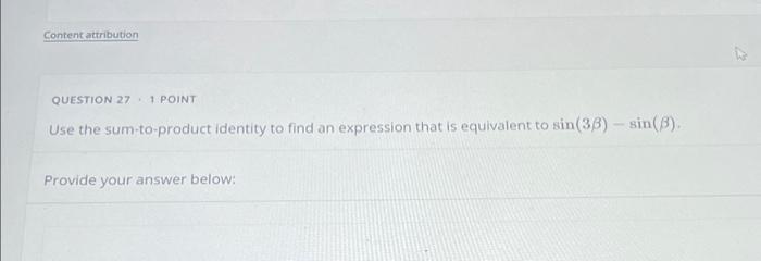 Solved QUESTION 27 * POINT Use the sum-to-product identity | Chegg.com