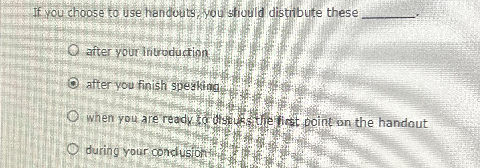 Solved If you choose to use handouts, you should distribute | Chegg.com