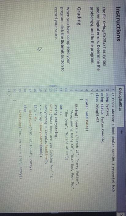 Solved Instructions The file DebugSixO3.cs has syntax and/or | Chegg.com