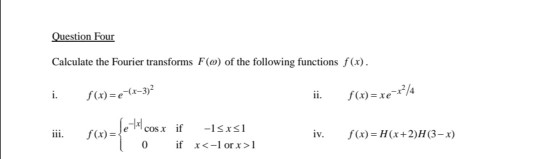 Solved Question Four Calculate the Fourier transforms F(0) | Chegg.com