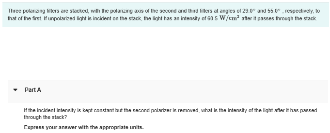 Solved Three polarizing filters are stacked, with the | Chegg.com