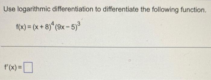 Solved Use Logarithmic Differentiation To Differentiate The 2031
