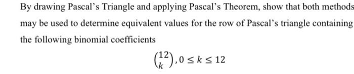 Solved By drawing Pascal's Triangle and applying Pascal's | Chegg.com