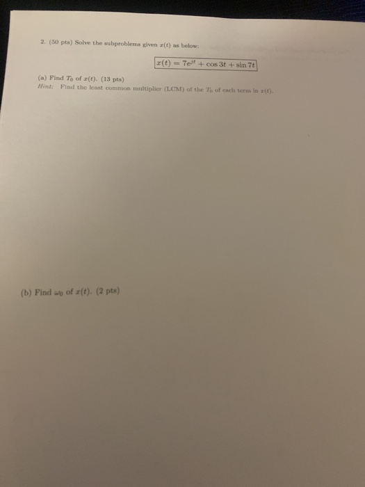 Solved 2. (50 pts) Solve the subproblems given (t) as below: | Chegg.com