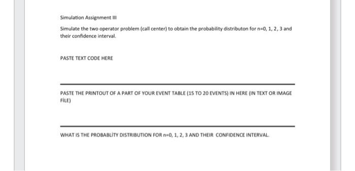 Simulation Assignment III Simulate the two operator | Chegg.com