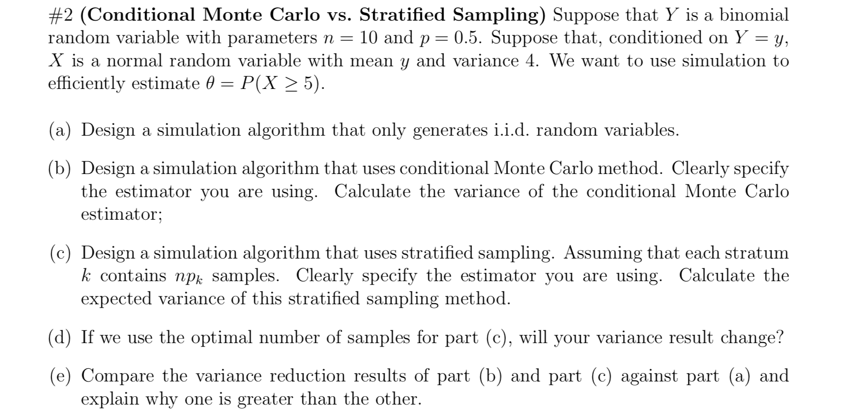 Solved #2 (Conditional Monte Carlo vs. ﻿Stratified Sampling) | Chegg.com
