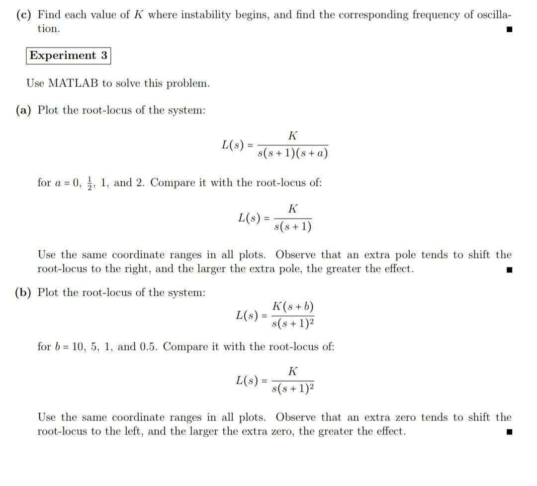 Solved (c) Find each value of K where instability begins, | Chegg.com