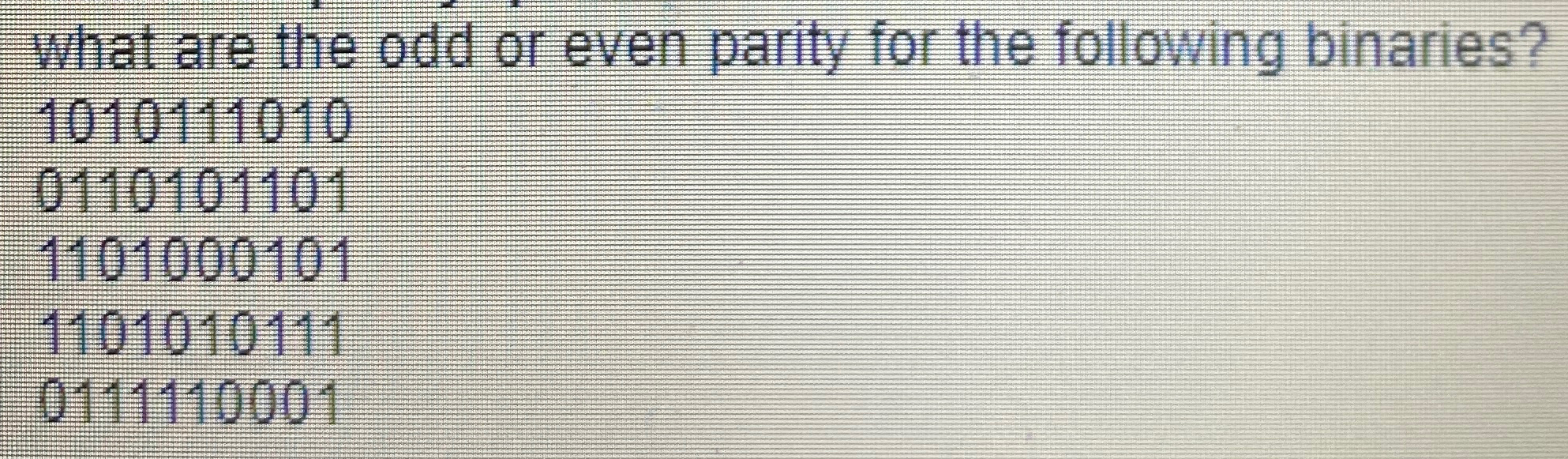 Solved What are the odd or even parity for the following | Chegg.com