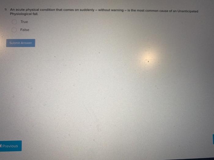 Solved 9. An acute physical condition that comes on suddenly | Chegg.com