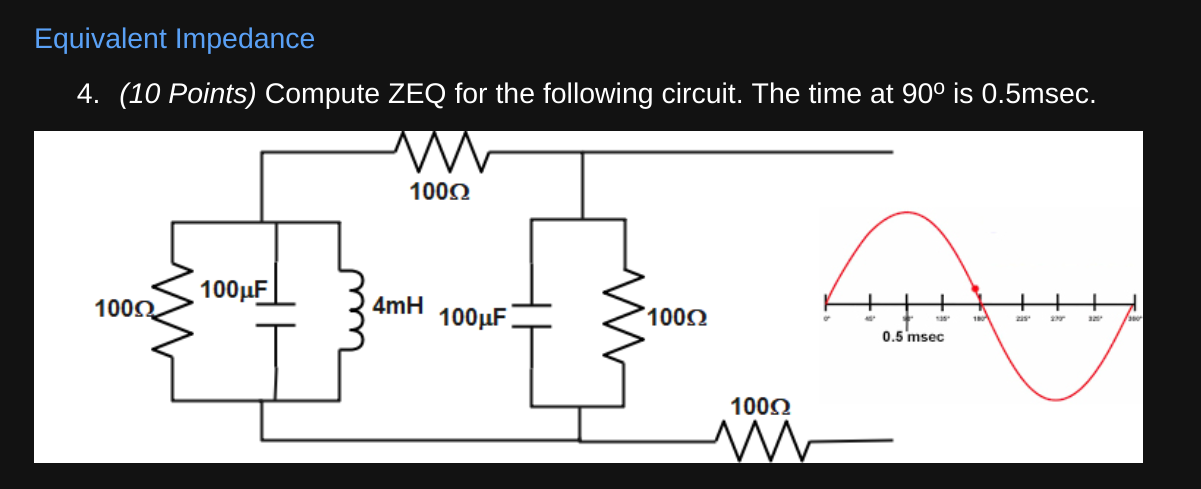 Solved Equivalent Impedance 4. (10 Points) Compute ZEQ for | Chegg.com