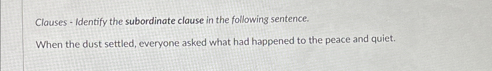 Solved Clauses - ﻿Identify the subordinate clause in the | Chegg.com