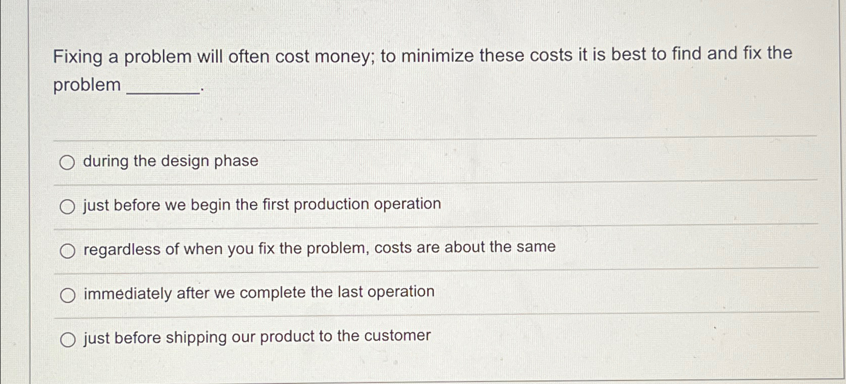 Solved Fixing a problem will often cost money; to minimize | Chegg.com