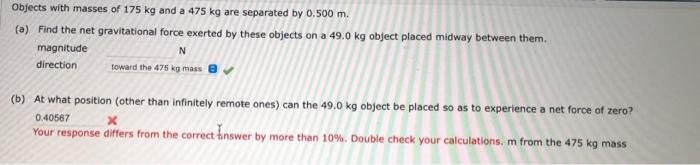 Solved Objects with masses of 175 kg and a 475 kg are | Chegg.com