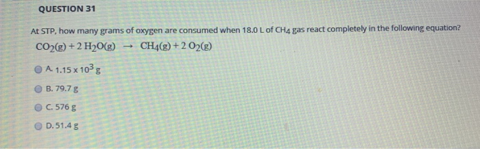 Solved QUESTION 31 At STP, how many grams of oxygen are | Chegg.com