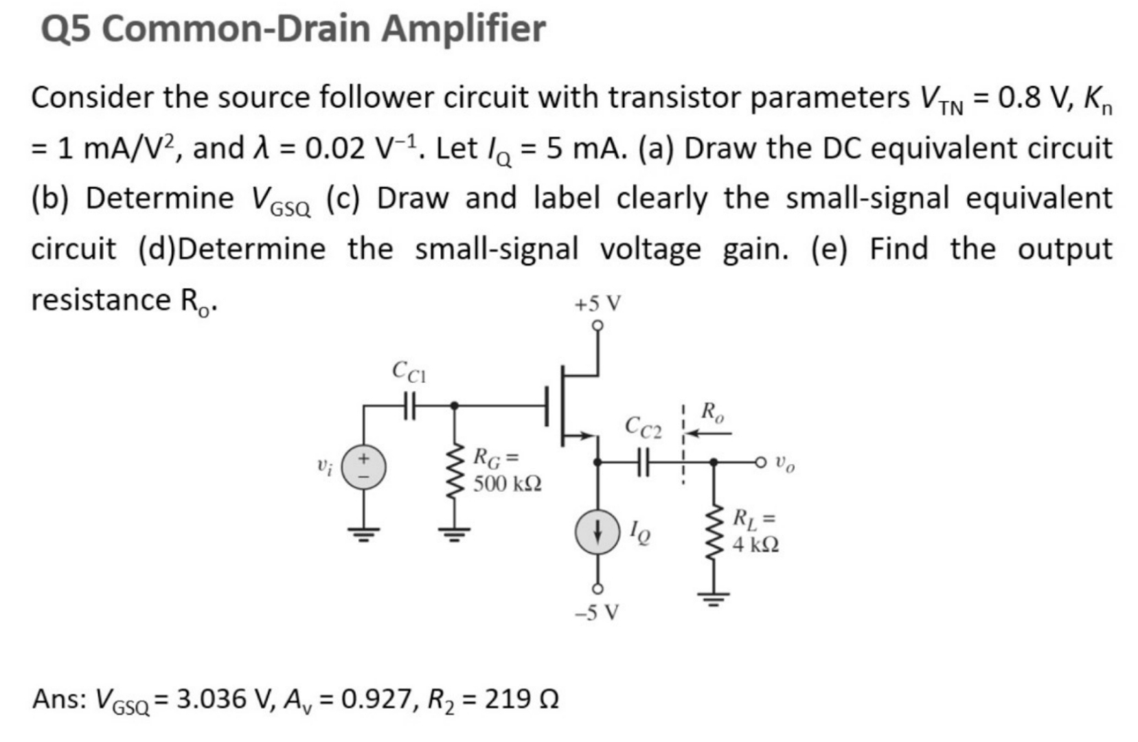 Solved Q5 ﻿Common-Drain AmplifierConsider the source | Chegg.com