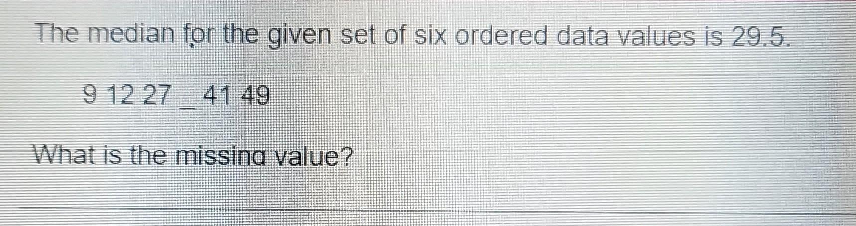 Solved The median for the given set of six ordered data | Chegg.com