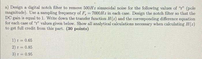 Solved a) Design a digital notch filter to remove 500Hz | Chegg.com