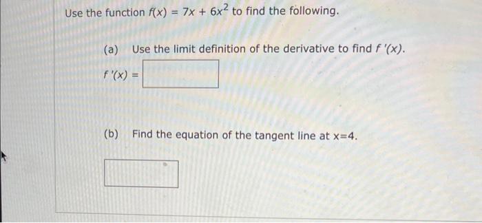 Solved Use the function f(x)=7x+6x2 to find the following. | Chegg.com