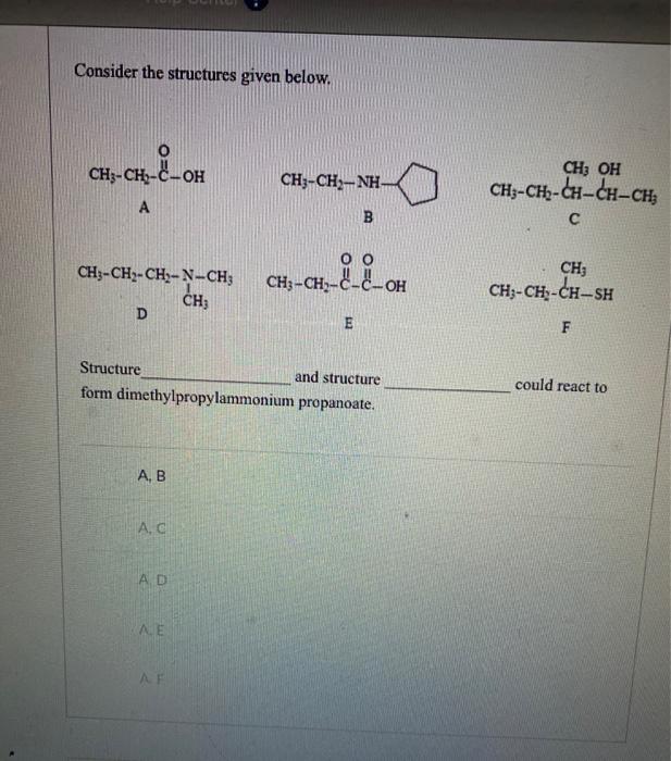 Solved Consider the structures given below. CH3-CH2-C-OH CH- | Chegg.com