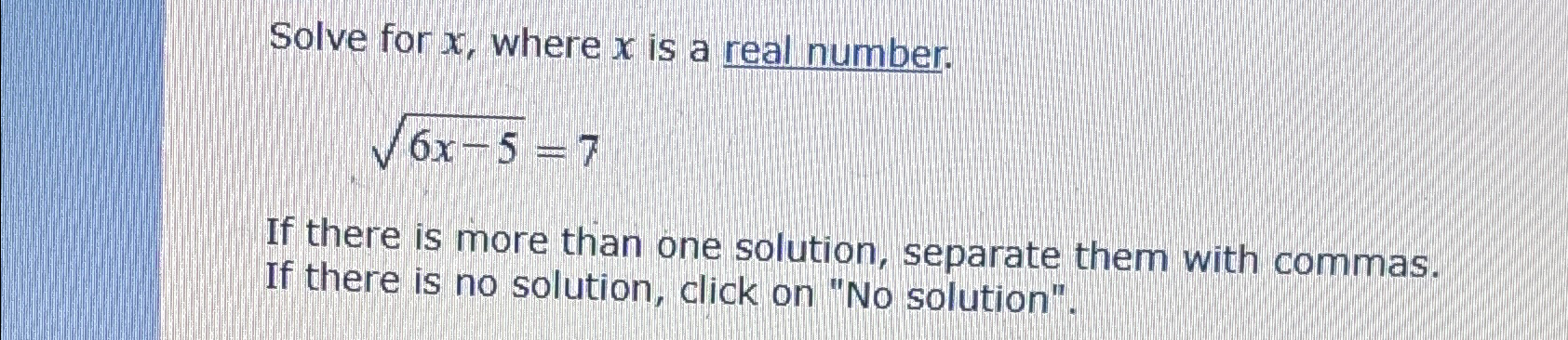 Solved Solve for x, ﻿where x ﻿is a real number.6x-52=7If | Chegg.com