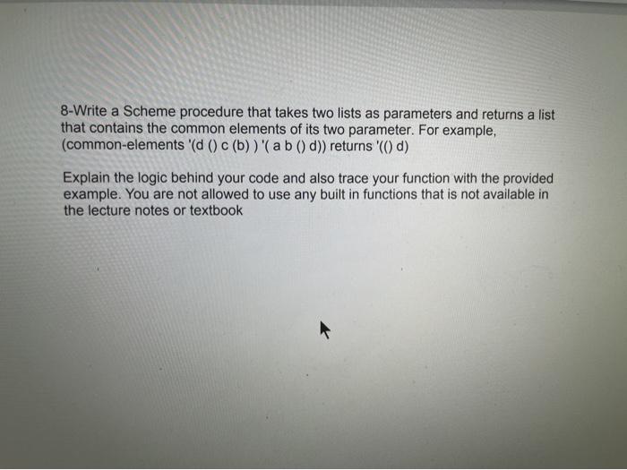 8-Write a Scheme procedure that takes two lists as | Chegg.com