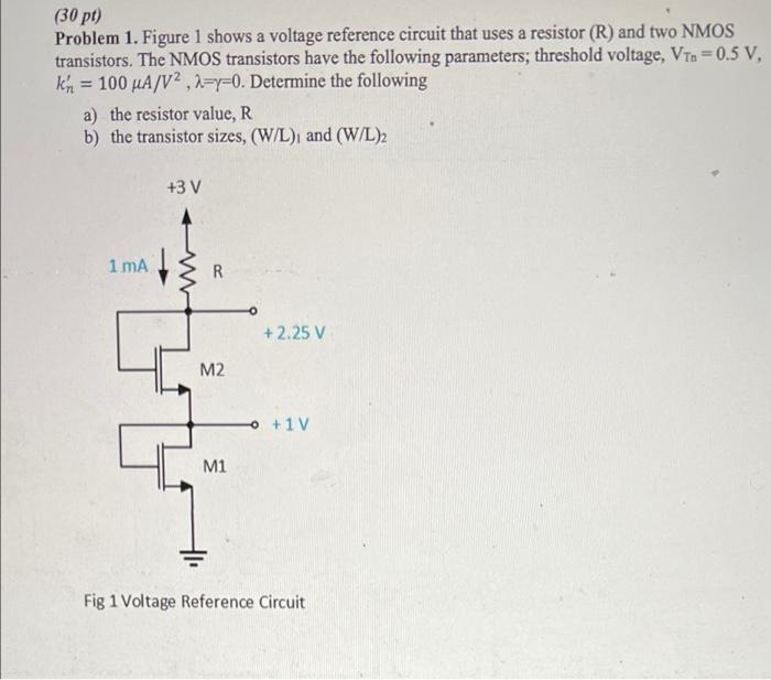 Solved (30 pt) Problem 1. Figure 1 shows a voltage reference | Chegg.com