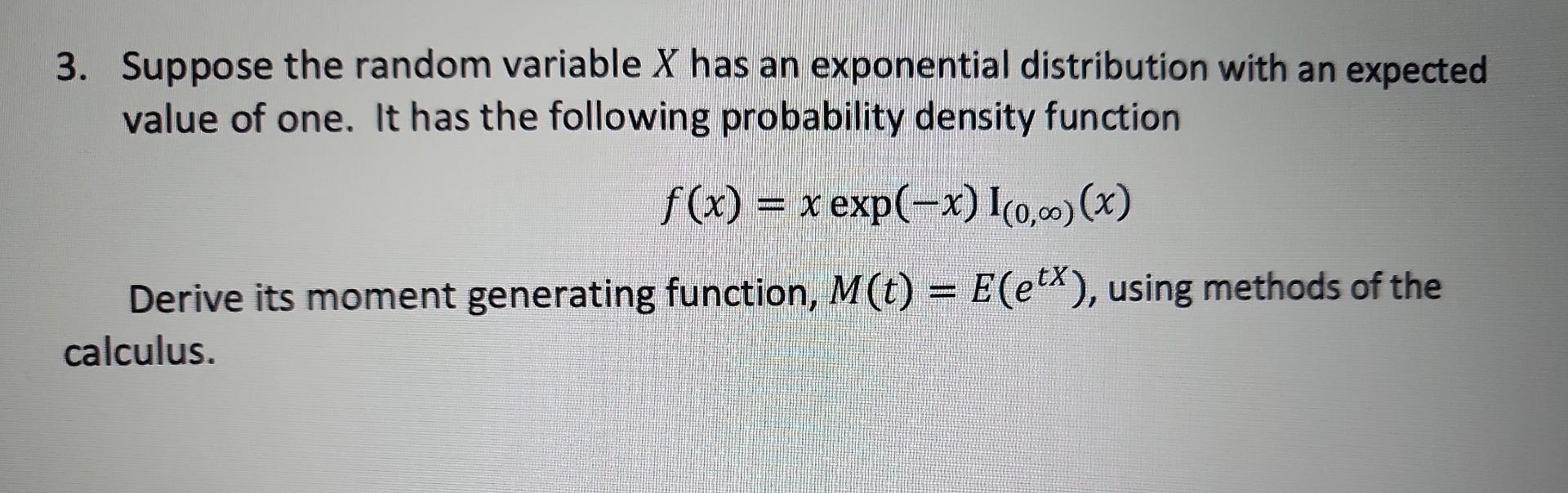 Solved 3 Suppose The Random Variable X Has An Exponential