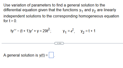 Solved Use variation of parameters to find a general | Chegg.com