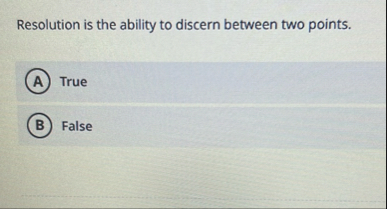 Solved Resolution is the ability to discern between two | Chegg.com