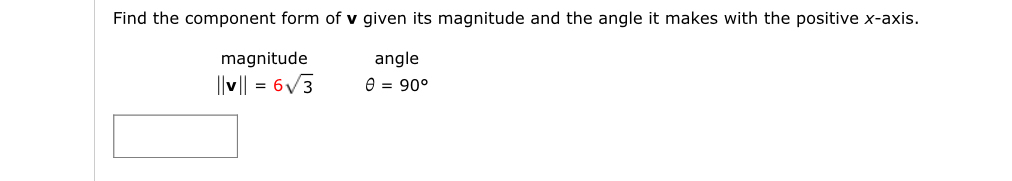 Solved Find the component form of v ﻿given its magnitude and | Chegg.com