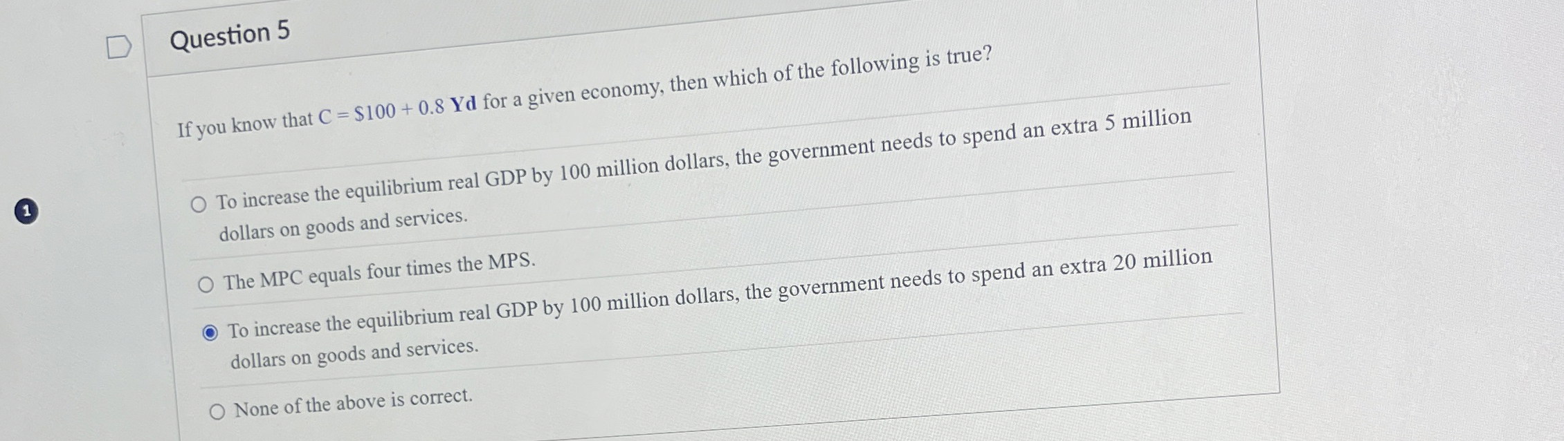 Solved Question 5If you know that C=$100+0.8Yd ﻿for a given | Chegg.com
