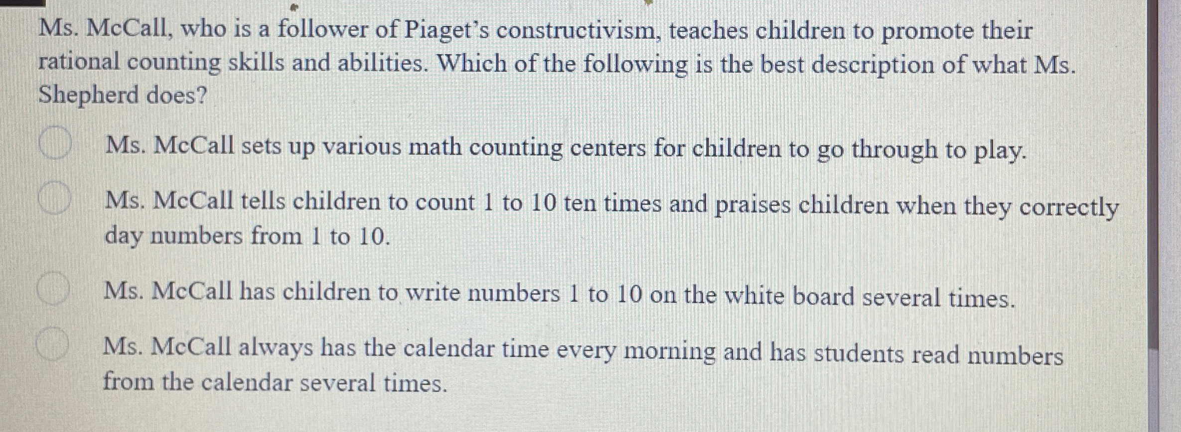 Solved Ms. ﻿McCall, who is a follower of Piaget's | Chegg.com