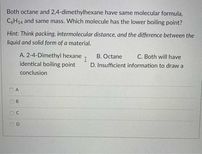 Solved Both octane and 2,4-dimethylhexane have same | Chegg.com