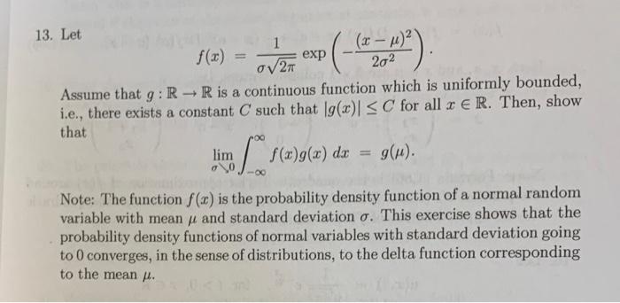 13. Let f(x)=σ2π1exp(−2σ2(x−μ)2). Assume that g:R→R | Chegg.com