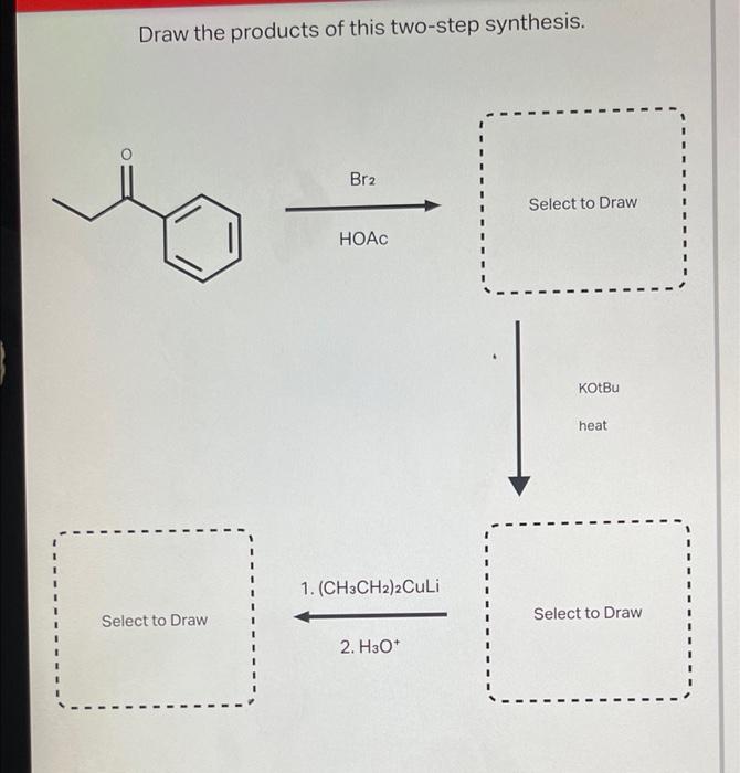 Solved Draw the products of this two-step synthesis. Br2 | Chegg.com