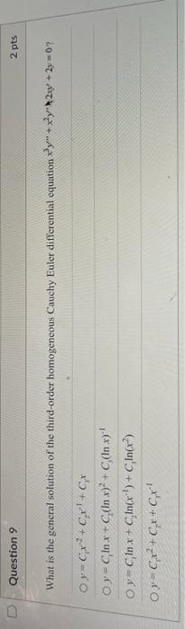 Question 9 2 pts What is the general solution of the | Chegg.com